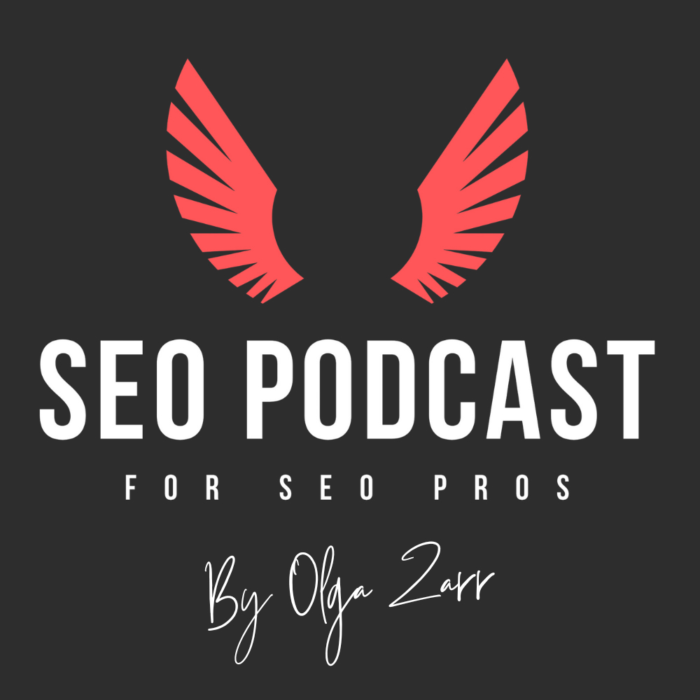 Best SEO Podcast - Olga Zarr's SEO Podcast